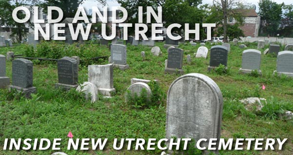 NEW UTRECHT CEMETERY - Forgotten New York