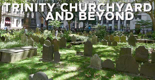 Trinity Churchyard - Forgotten New York