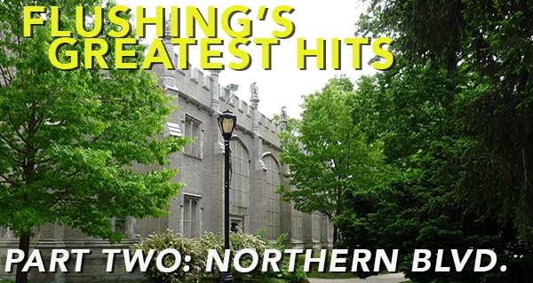 Flushing's Greatest Hits Part 2 - Forgotten New York
